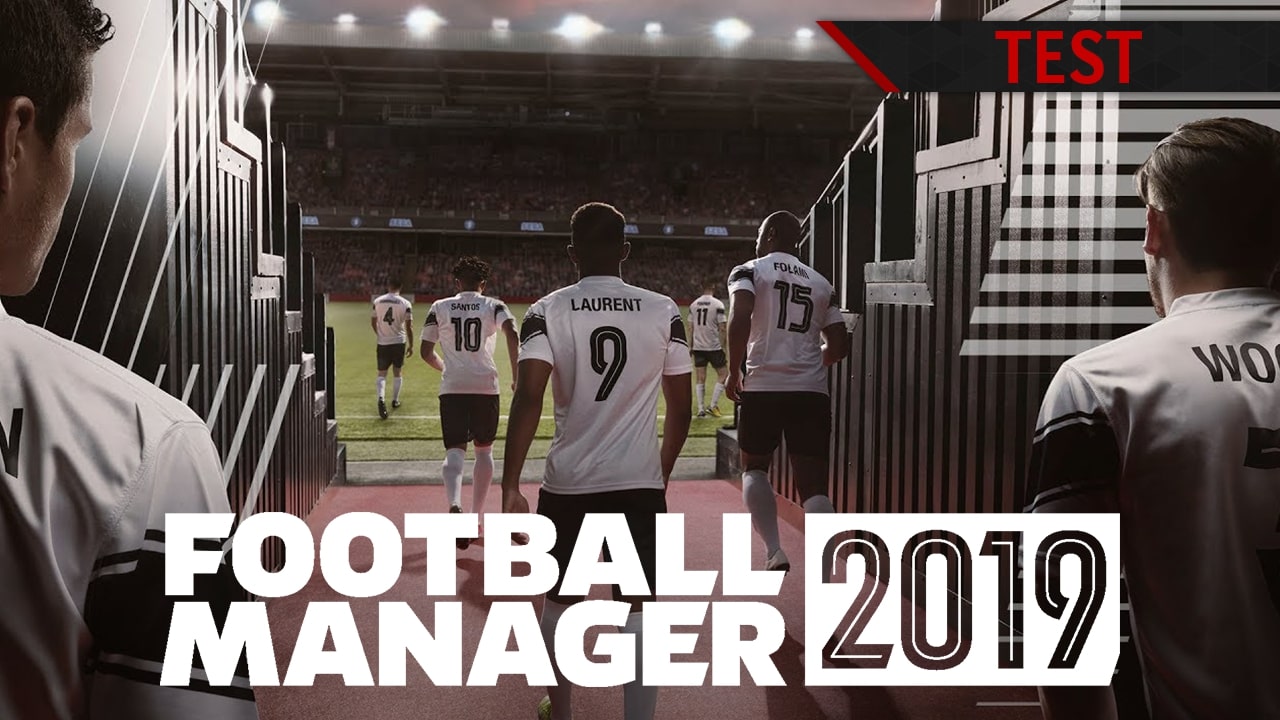 Test Football Manager 2019 sur PC : Notre avis en vidéo