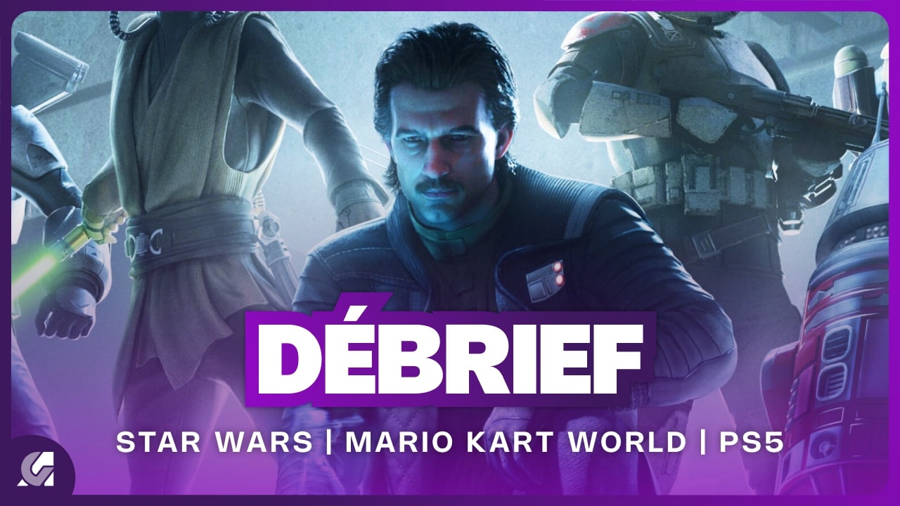 Débrief' : Star Wars Zero Company, Mario Kart World, hausse prix PS5 et ...