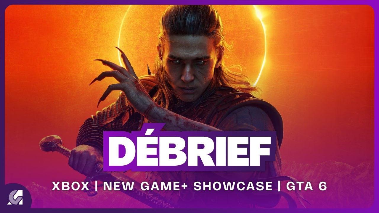 Débrief' : GTA 6, Dawnwalker, Hi-Fi Rush, Life is Strange, Fable et ...